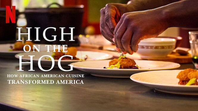 High on the Hog: How African American Cuisine Transformed America (2023 ...